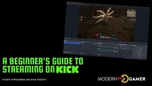 How to Stream on Kick: A Beginner's Guide - Modern Gamer
