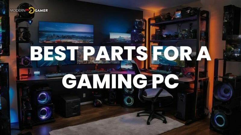 Building a Gaming Masterpiece: The Best Parts for a Gaming PC - Modern ...